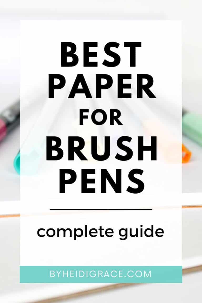 Best Paper For Brush Pens: A Complete Guide - By Heidi Grace