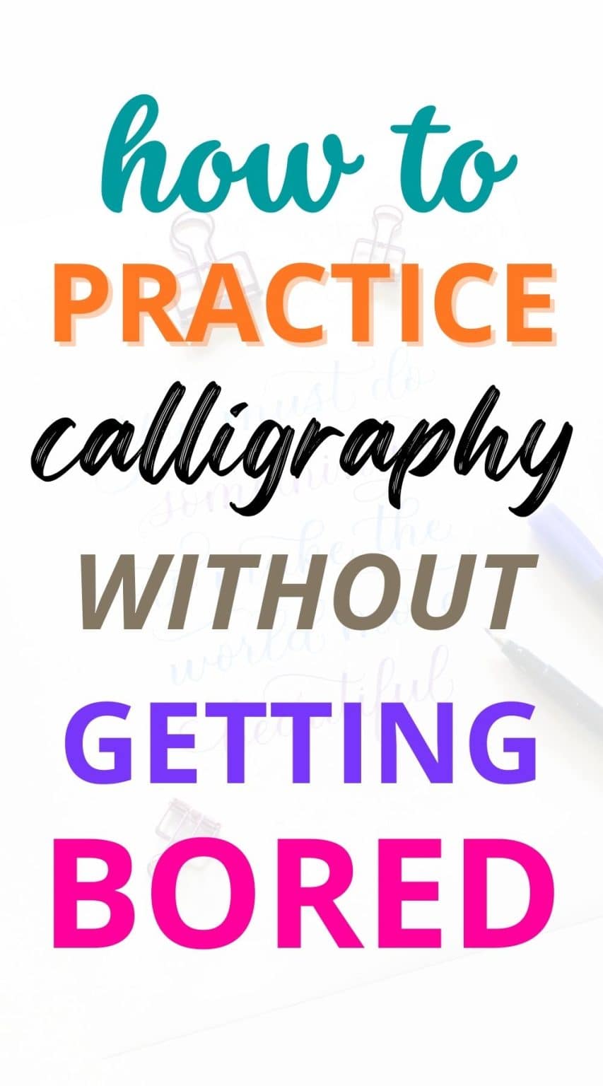 16 Fun Ways to Practice Calligraphy (Without Getting Bored) - By Heidi ...